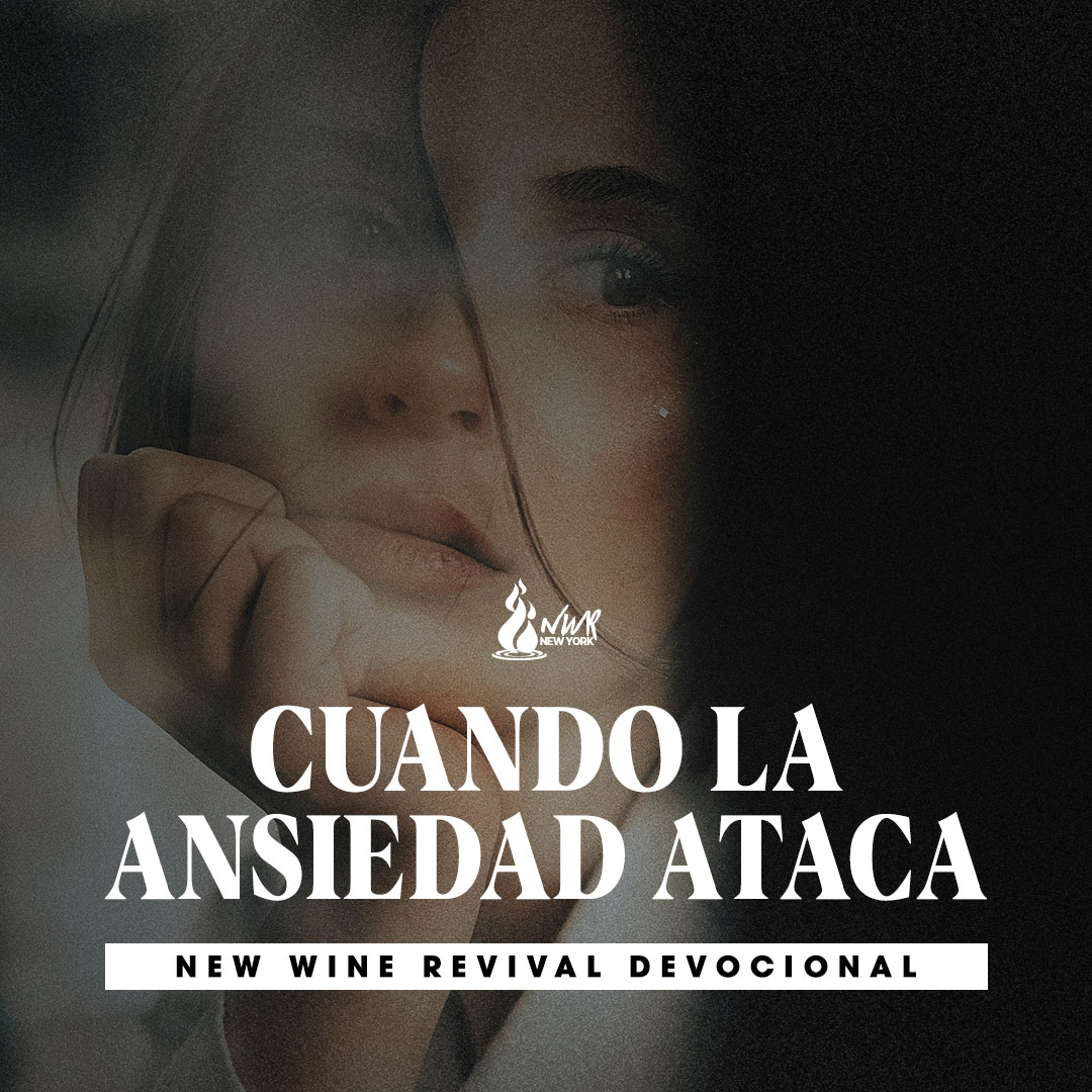 Cuando la ansiedad ataca – New Wine Revival International Ministries Cuando la ansiedad ataca – New Wine Revival International Ministries