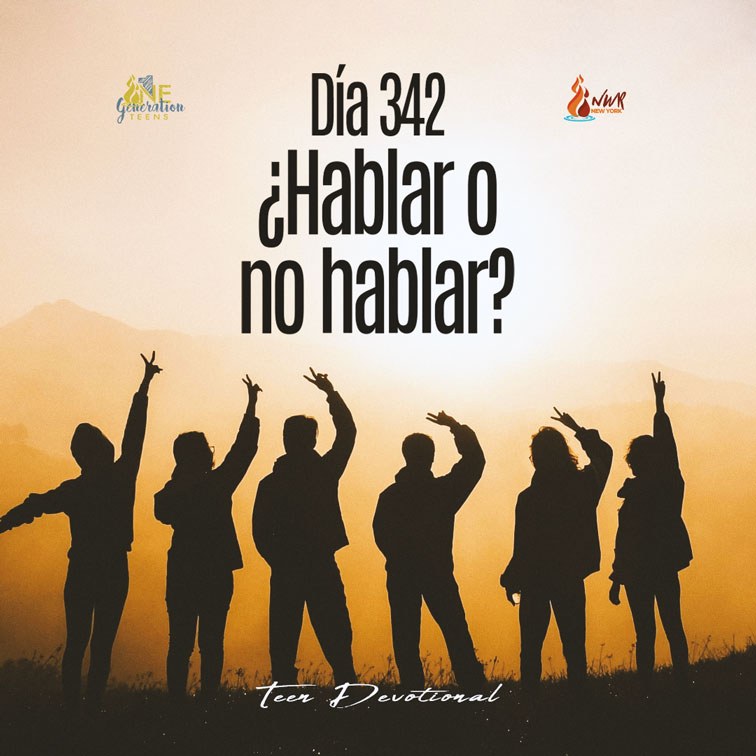 DÍA 342 – ¿Hablar o no hablar? – New Wine Revival International Ministries